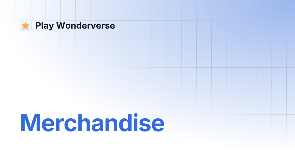 Merchandise | Play Wonderverse